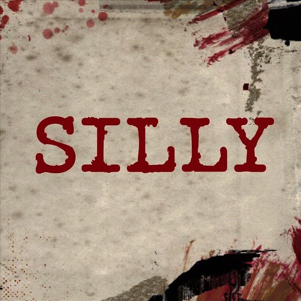 SILLY | Listen and Stream Free Music, Albums, New Releases, Photos, Videos